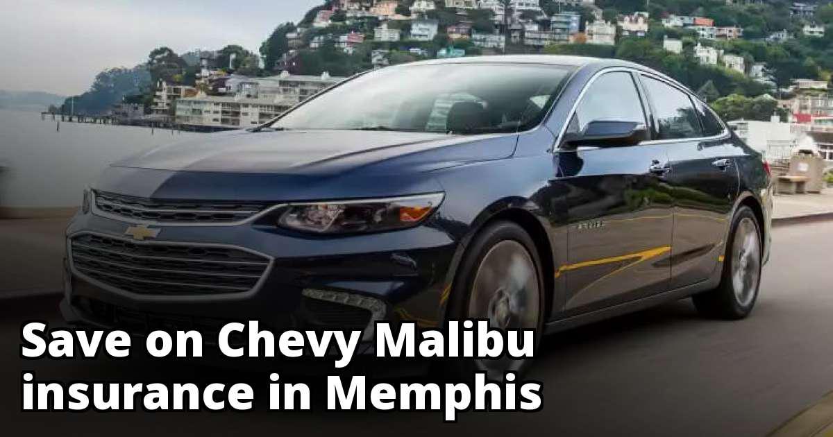 Compare Chevy Malibu Insurance Rates in Memphis Tennessee